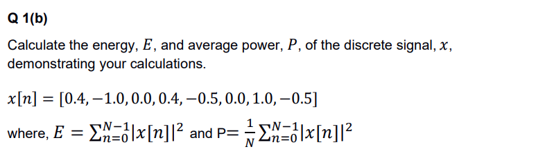 Solved Calculate the energy, E, and average power, P, of the | Chegg.com