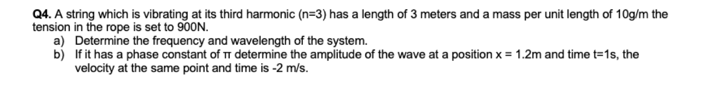 Solved Q4. A string which is vibrating at its third harmonic | Chegg.com