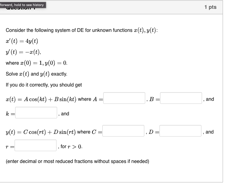 Solved Consider the following system of DE for unknown | Chegg.com
