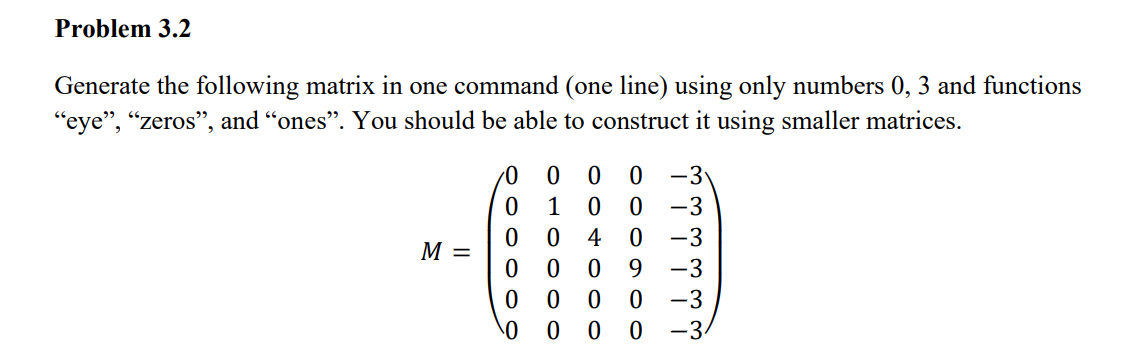 Solved Problem 3.2Generate the following matrix in one | Chegg.com