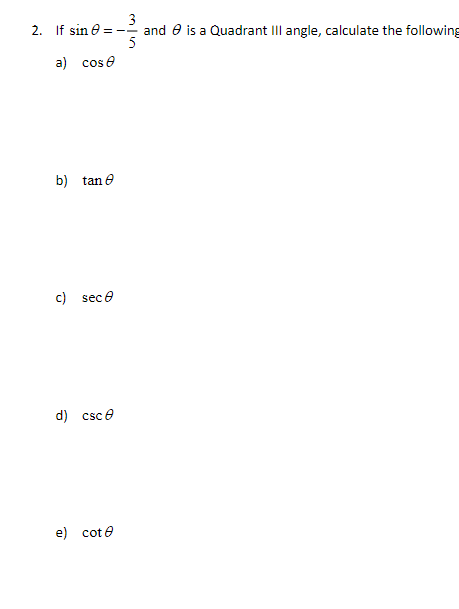 Solved 2. If sinθ=−53 and θ is a Quadrant III angle, | Chegg.com