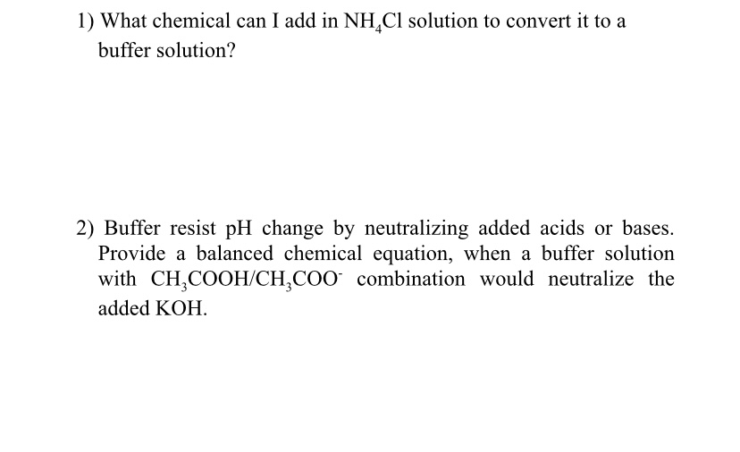 Solved 1) What chemical can I add in NH4Cl solution to | Chegg.com