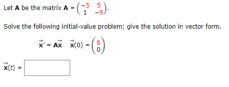 Solved Let A be the matrix A = - (155) Solve the following | Chegg.com