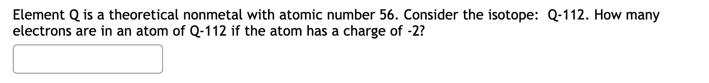 Solved Element Q is a theoretical nonmetal with atomic | Chegg.com