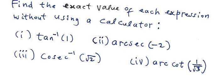 Solved Find the exact value of each expression without using | Chegg.com