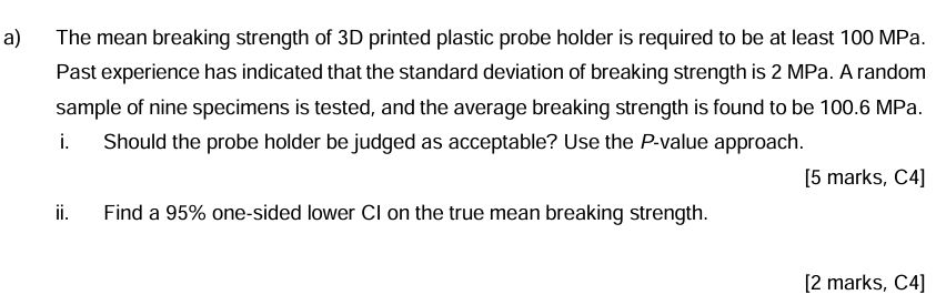 Solved a) ﻿The mean breaking strength of 3D printed plastic | Chegg.com