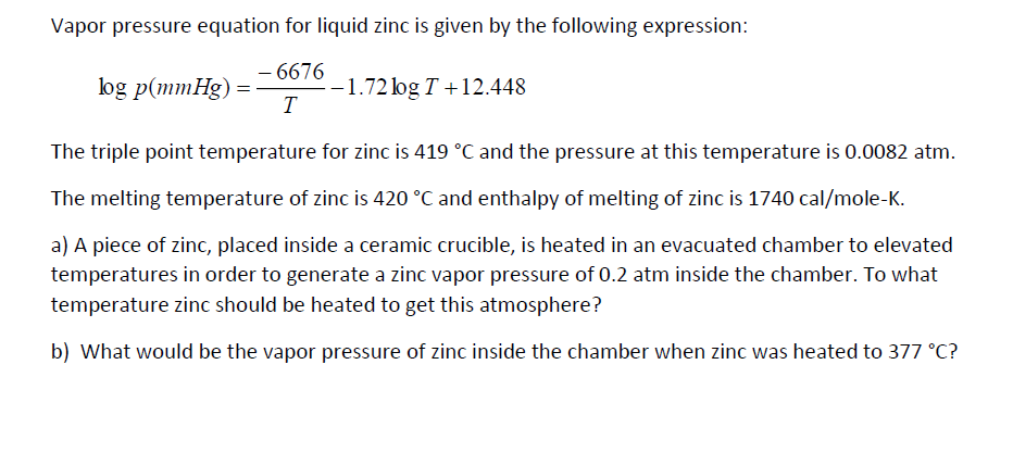 Solved Vapor pressure equation for liquid zinc is given by | Chegg.com