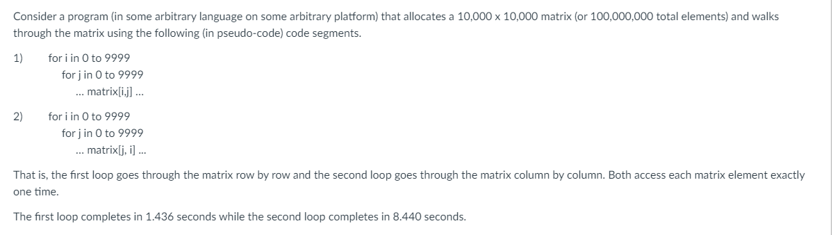 Solved Why is the second loop so much slower than the | Chegg.com