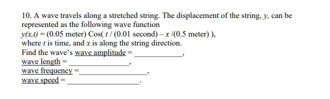 Solved 10. A wave travels along a stretched string. The | Chegg.com