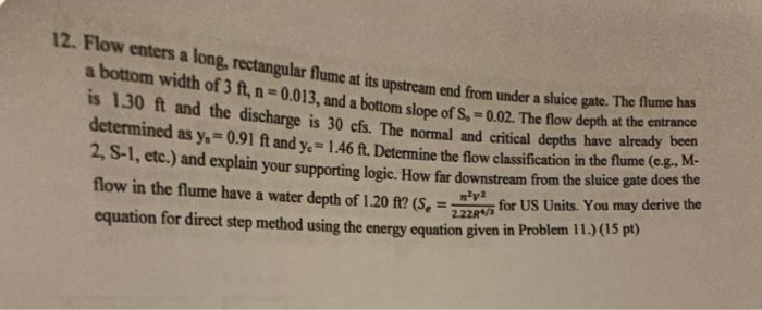 Solved 12. Flow enters a long, rectangular flume at its | Chegg.com