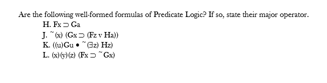 Solved Are the following well-formed formulas of Predicate | Chegg.com