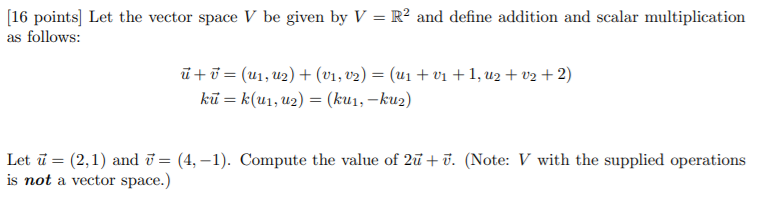 Solved Let the vector space V be given by V = R 2 and define | Chegg.com
