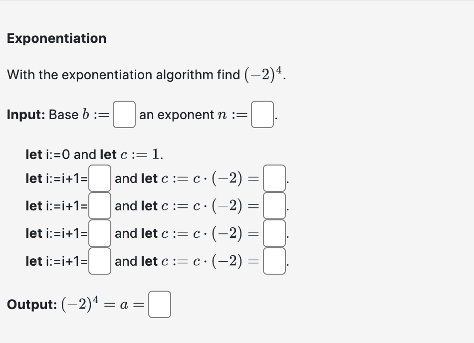 Solved Nith The Exponentiation Algorithm Find −24 Nput 