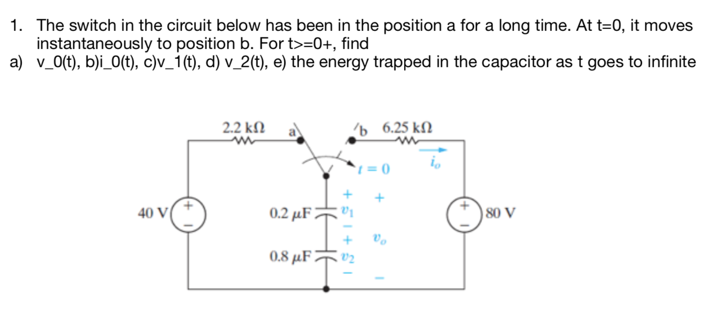 Solved 1. The switch in the circuit below has been in the | Chegg.com