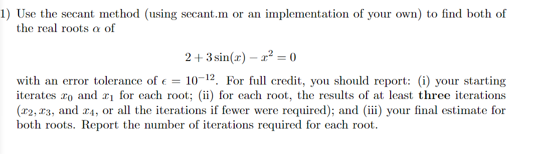 Solved 1) Use the secant method (using secant.m or an | Chegg.com