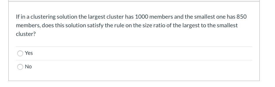 Solved If in a clustering solution the largest cluster has | Chegg.com