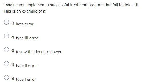 Solved Imagine you implement a successful treatment program, | Chegg.com