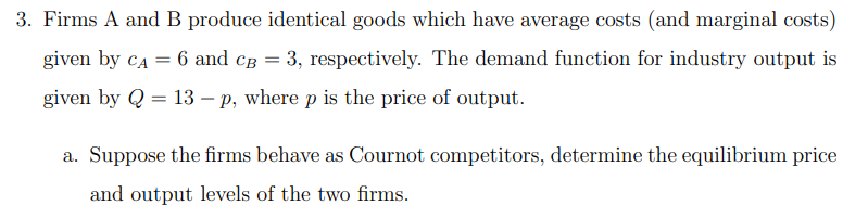 Solved 3. Firms A and B produce identical goods which have | Chegg.com