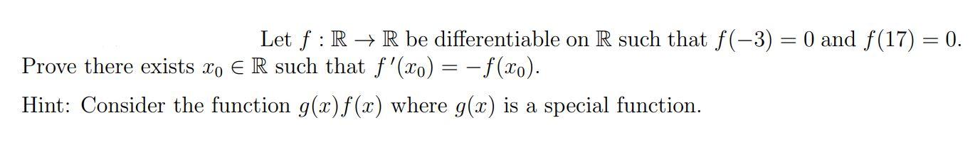 Solved Let f: R+R be differentiable on R such that f(-3) = 0 | Chegg.com Solved Let f: R+R be differentiable on R such that f(-3) = 0 | Chegg.com