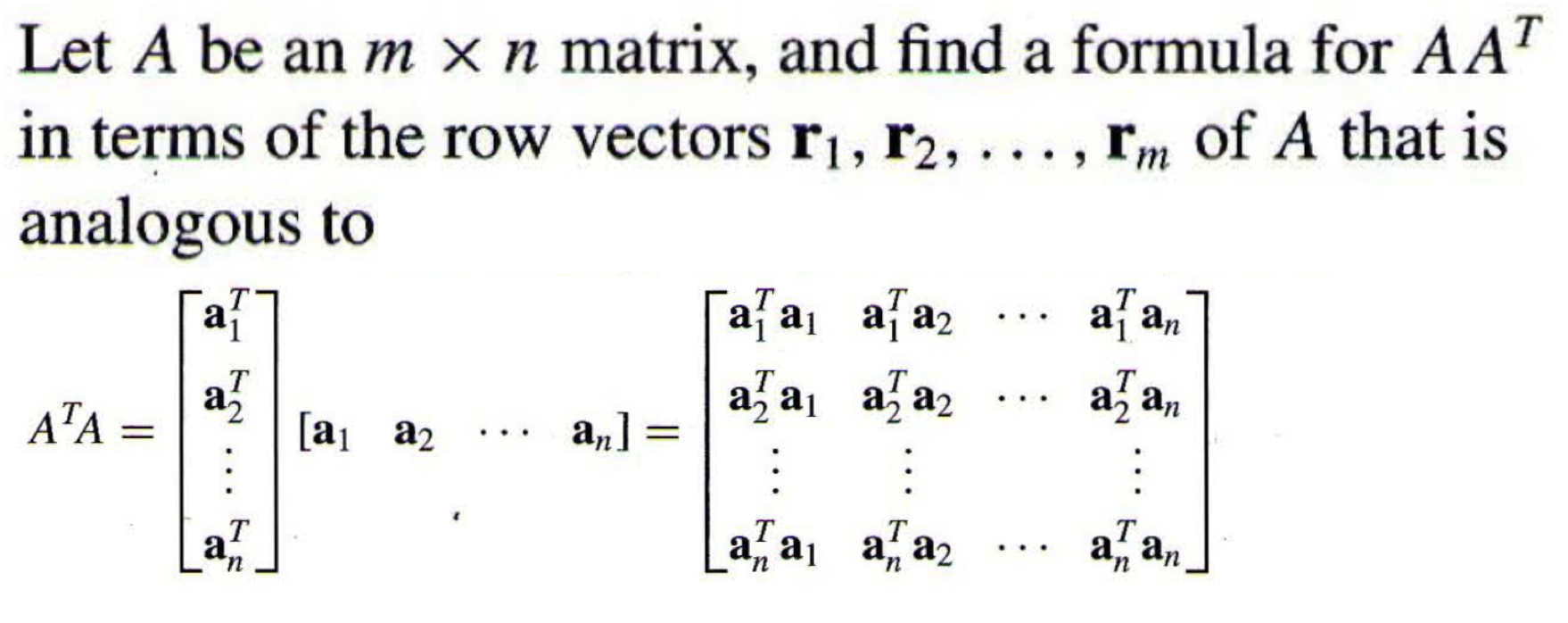 Solved Let A be an m x n matrix, and find a formula for AAT | Chegg.com