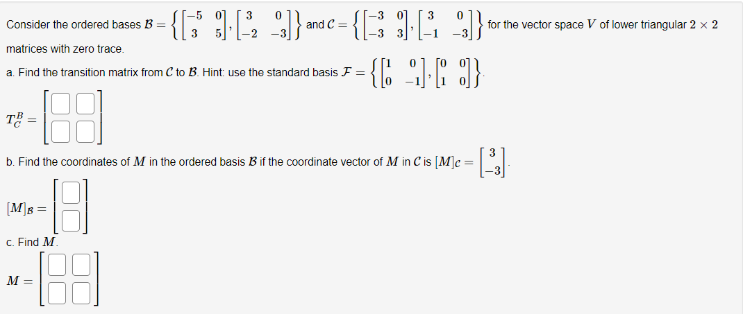 Solved 5 Consider The Ordered Bases B C For The Vector