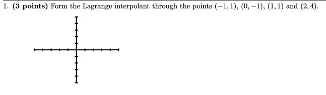 Solved 1. (3 points) Form the Lagrange interpolant through | Chegg.com