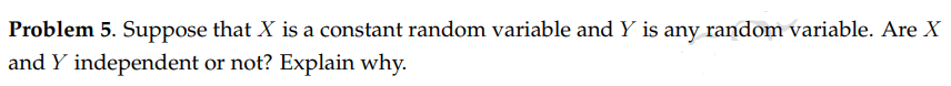 Solved Problem 5. Suppose that X is a constant random | Chegg.com