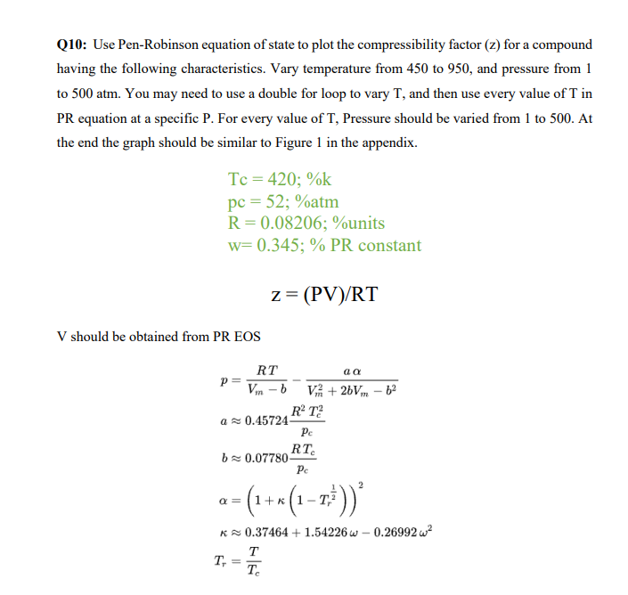 Q10: Use Pen-Robinson equation of state to plot the | Chegg.com
