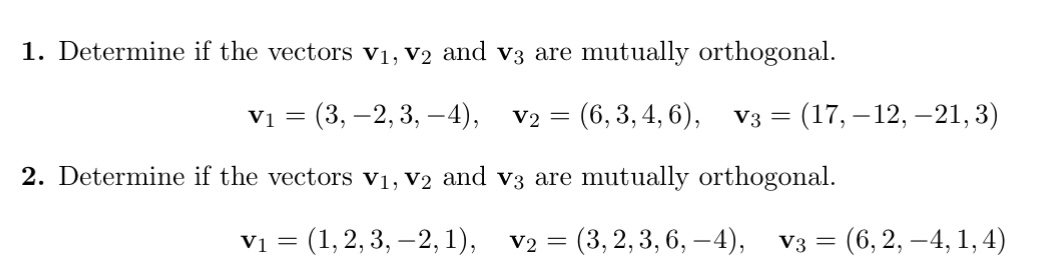 Solved 1. Determine if the vectors v1,v2 and v3 are mutually | Chegg.com