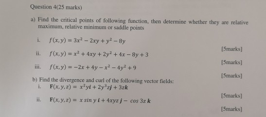 Solved Question 4(25 marks) Find the critical points of | Chegg.com