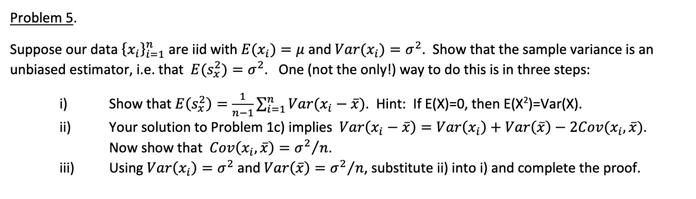 Solved Suppose our data {xi}i=1n are iid with E(xi)=μ and | Chegg.com