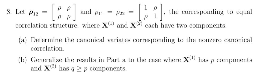 Solved 8. Let ρ12=[ρρρρ] and ρ11=ρ22=[1ρρ1], the | Chegg.com