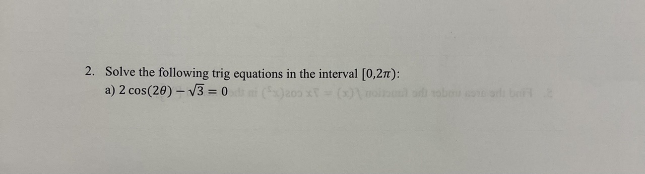 Solved 2. Solve the following trig equations in the interval | Chegg.com