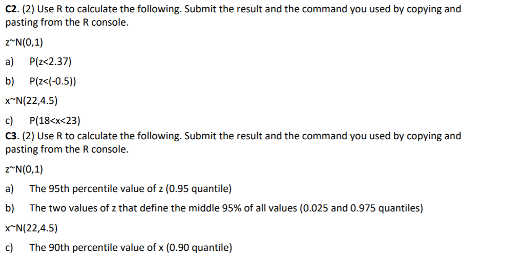 Solved C2. (2) Use R to calculate the following. Submit the | Chegg.com