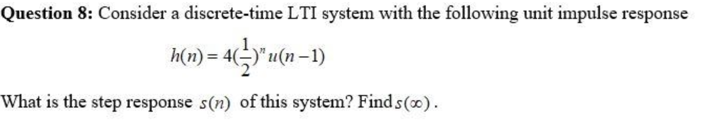 Solved Question 8: Consider a discrete-time LTI system with | Chegg.com