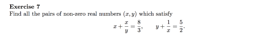 Solved Exercise 7 Find all the pairs of non-zero real | Chegg.com