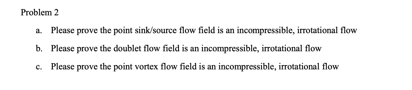 Solved Problem 2 a. Please prove the point sink/source flow | Chegg.com