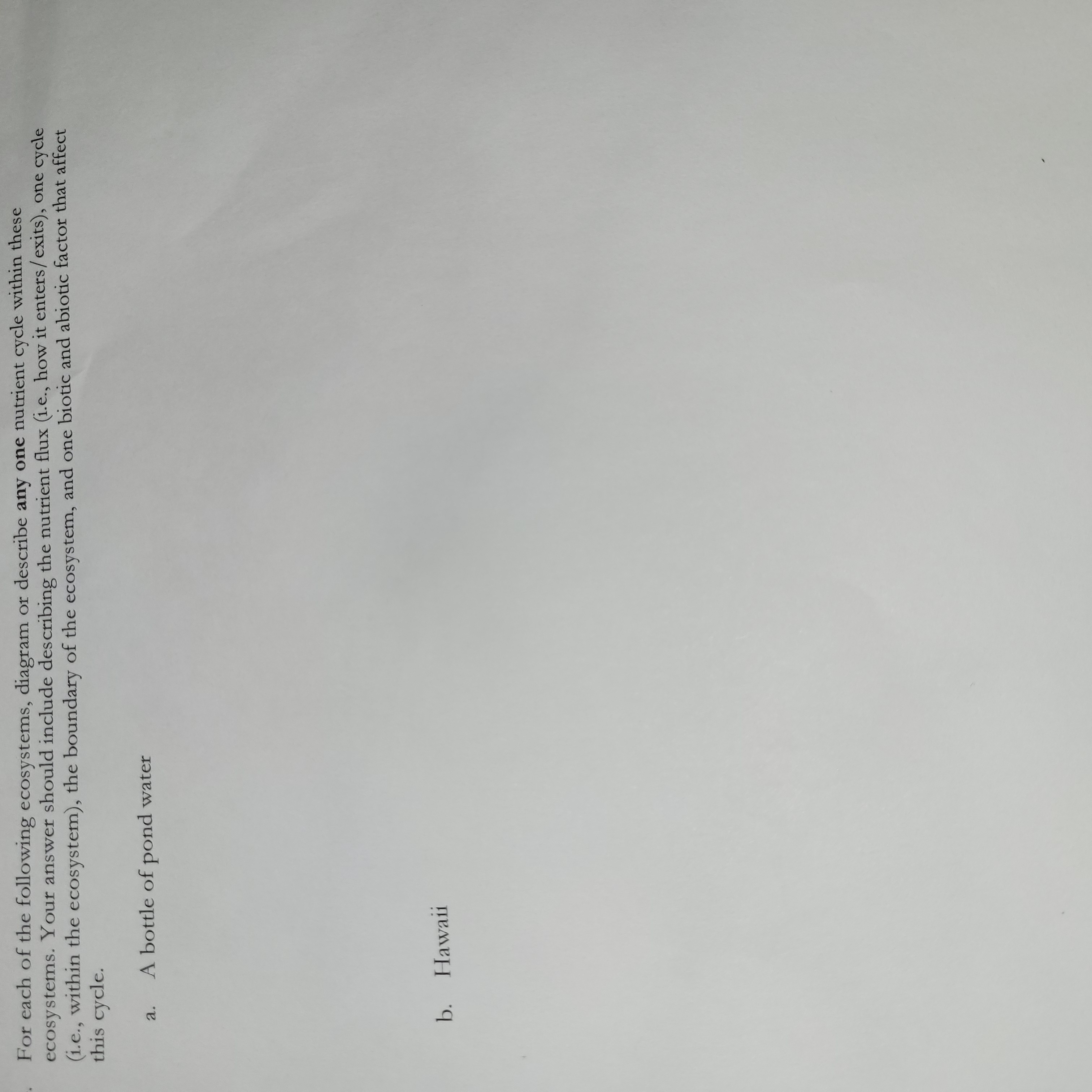 Solved For each of the following ecosystems, diagram or | Chegg.com