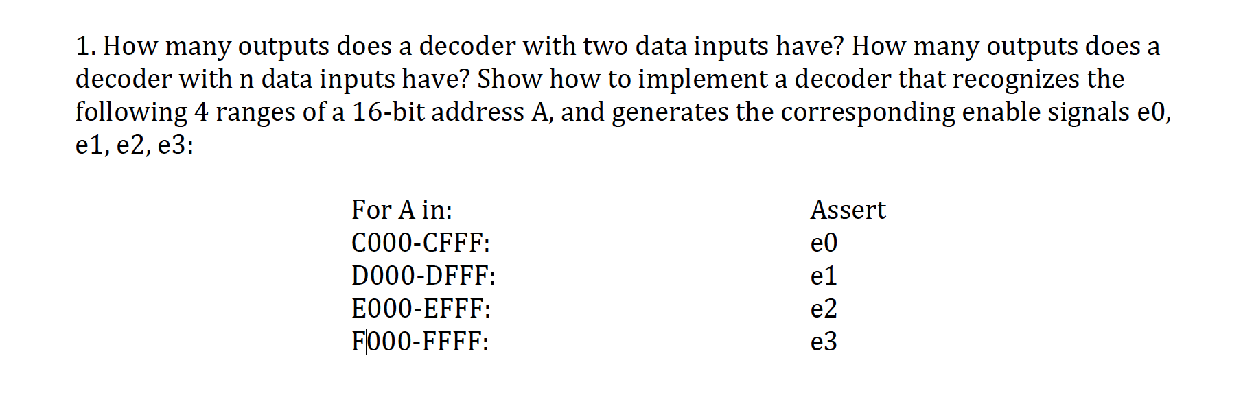 Solved 1. How many outputs does a decoder with two data | Chegg.com