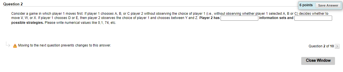 Solved Question 2 6 points Save Answer Consider a game in | Chegg.com
