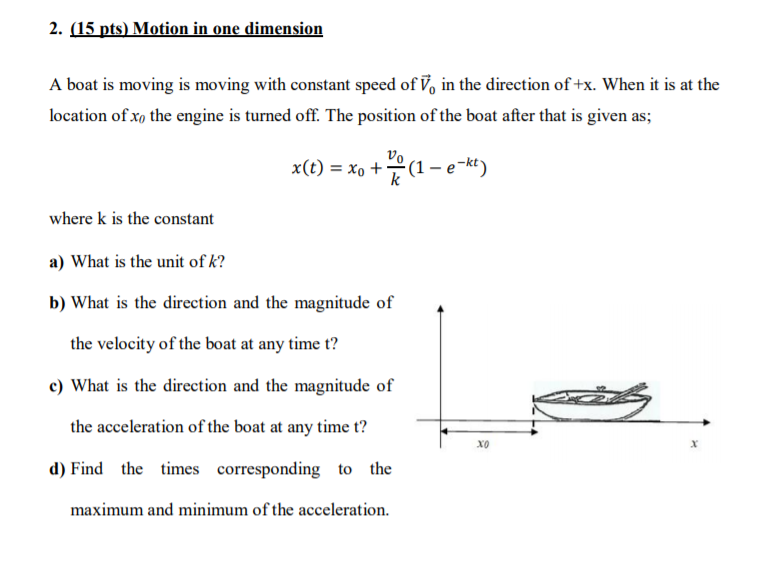 Solved 2. (15 pts) Motion in one dimension A boat is moving | Chegg.com