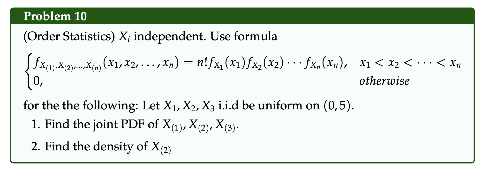 Solved Problem 10 (Order Statistics) X; independent. Use | Chegg.com