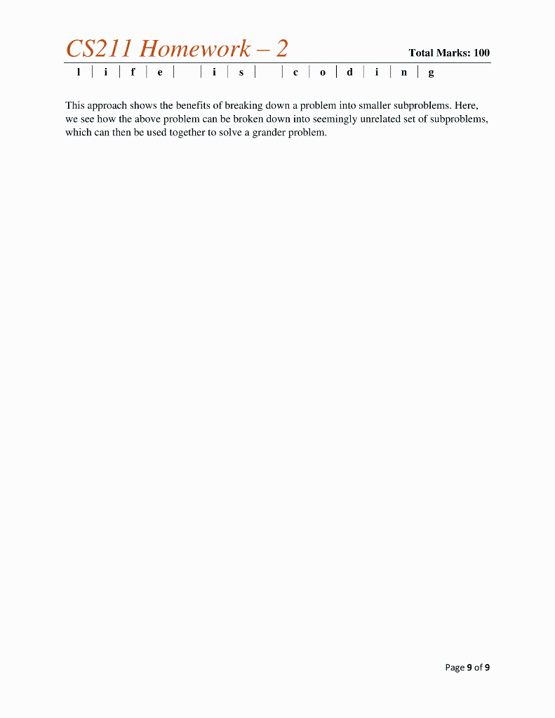 Solved CS211 Homework - 2 Total Marks: 100 Question 1 of 1. | Chegg.com