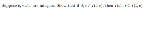 Solved Suppose b, c, d, e are integers. Show that if d, e ∈ | Chegg.com