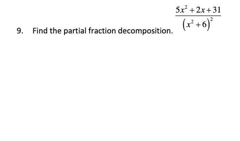 Solved 9. Find the partial fraction decomposition. | Chegg.com