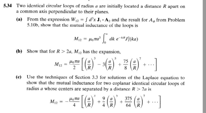 5.34 Two identical circular loops of radius a are | Chegg.com