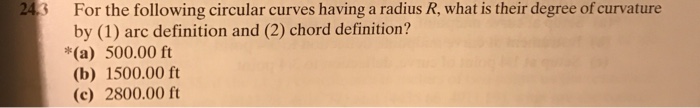 Solved For the following circular curves having a radius R, | Chegg.com