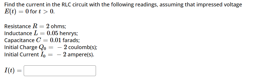 Solved Find the current in the RLC circuit with the | Chegg.com