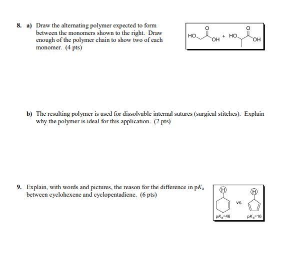 Solved 8. a) Draw the alternating polymer expected to form | Chegg.com