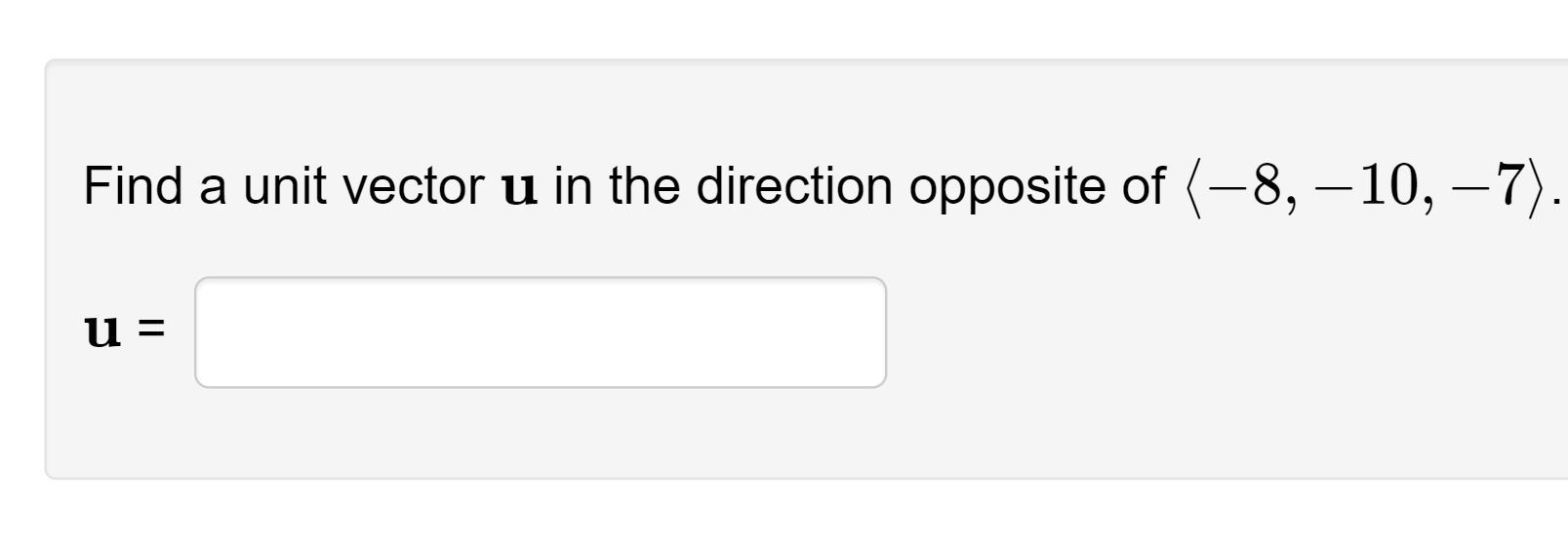 Solved Find a unit vector u in the direction opposite of | Chegg.com